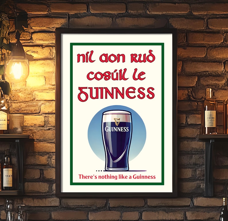 There's Nothing Like a Guinness - Irish Gaelic Guinness Poster – "níl ...