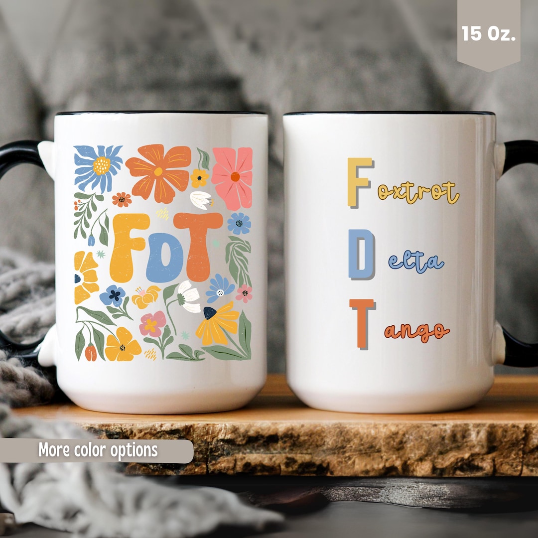 Foxtrot Delta Tango Mug, Subtle Anti-trump Flowers Mug, Coffee Cup ...
