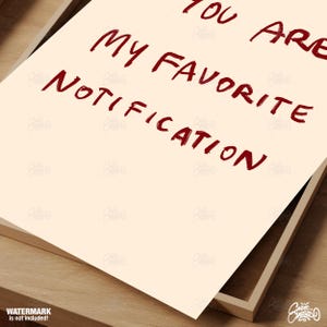 You Are My Favorite Notification, Inspirational Wall Art, Quote Print ...