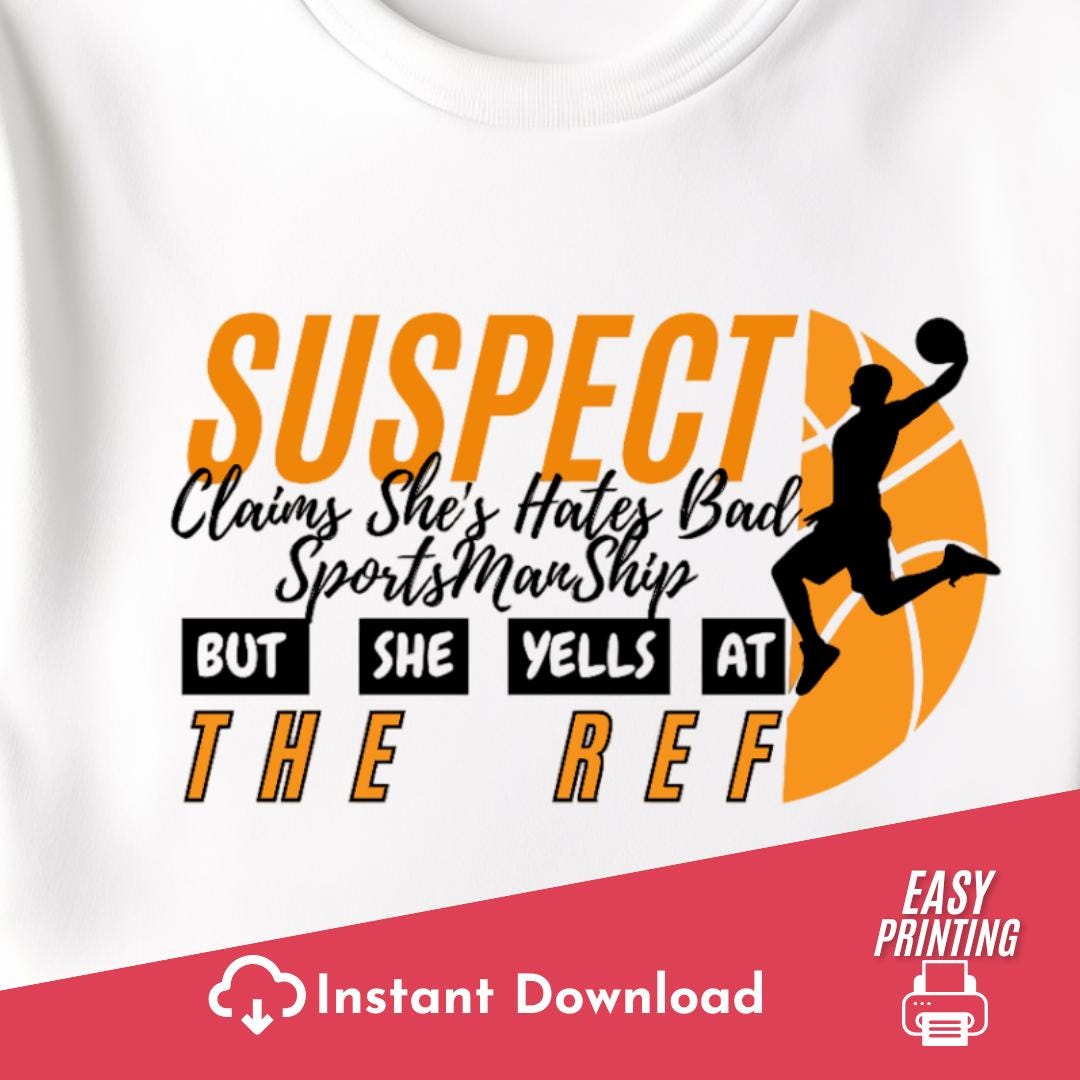 Funny Basketball Ref Gift PNG: Suspect Claims Design (digital Download ...