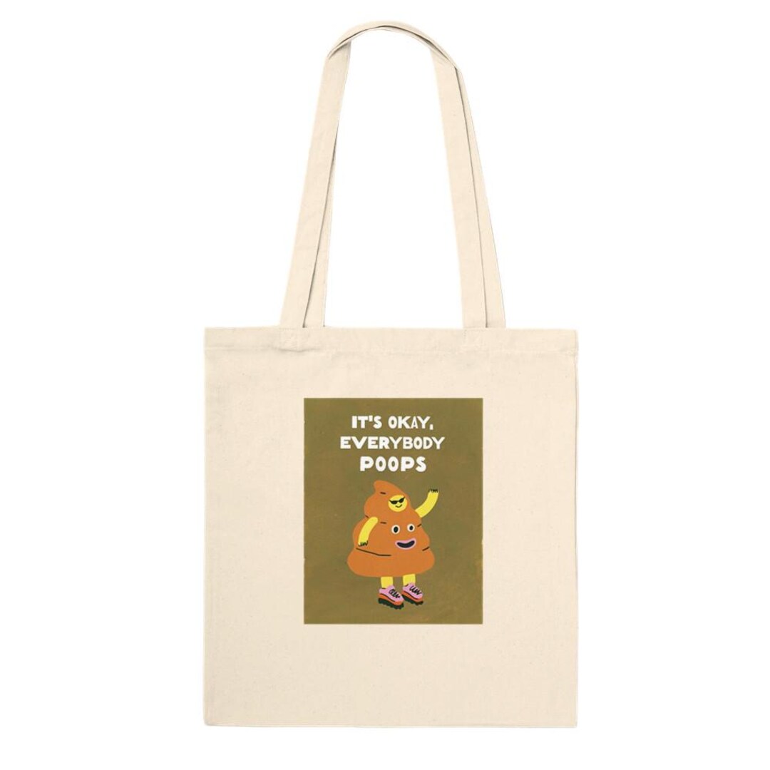 EVERYBODY POOPS Premium Tote Bag - Etsy