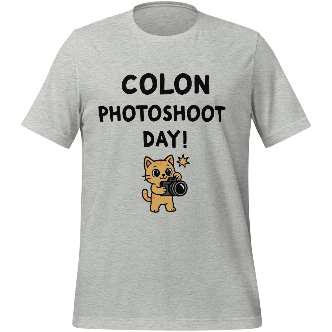 Colon Photoshoot Day Funny Cat T-shirt | Humorous Colonoscopy Gift Tee ...