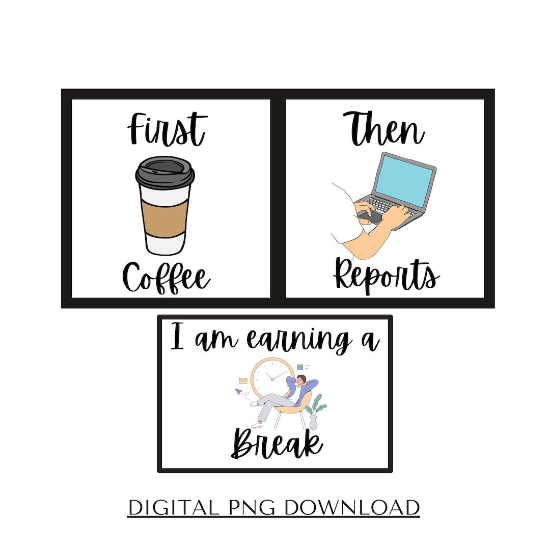 First Coffee Then Reports Digital PNG File, Digital File to Be Used on ...