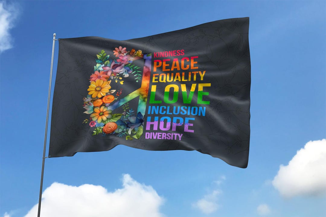Kindness Peace Equality Love Inclusion Hope Diversity Flag, Hippie ...