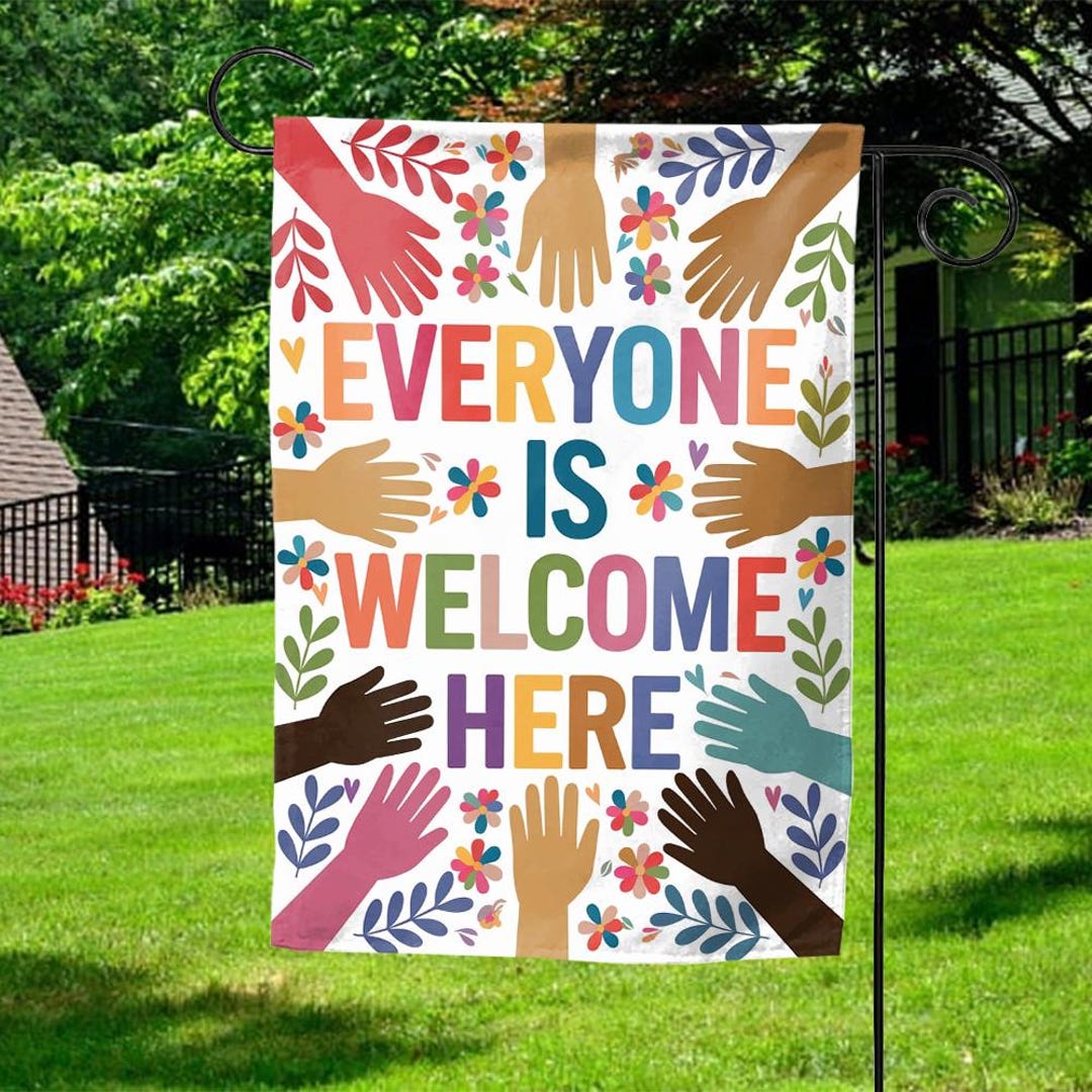 Everyone is Welcome Here Flag, Support Idaho Teacher Garden Flag ...