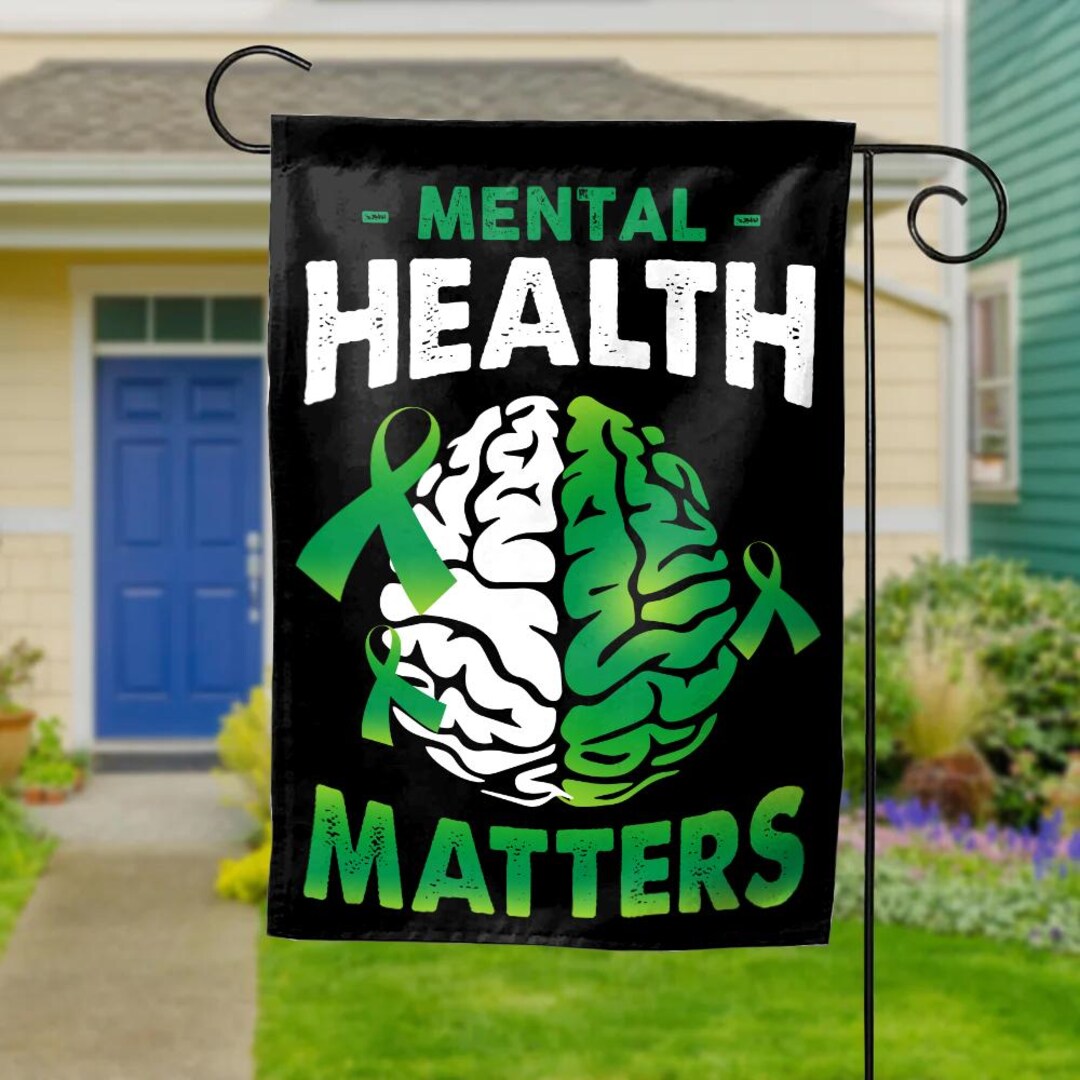Mental Health Matters Garden Flag, Awareness Month Flag, Brain Health ...