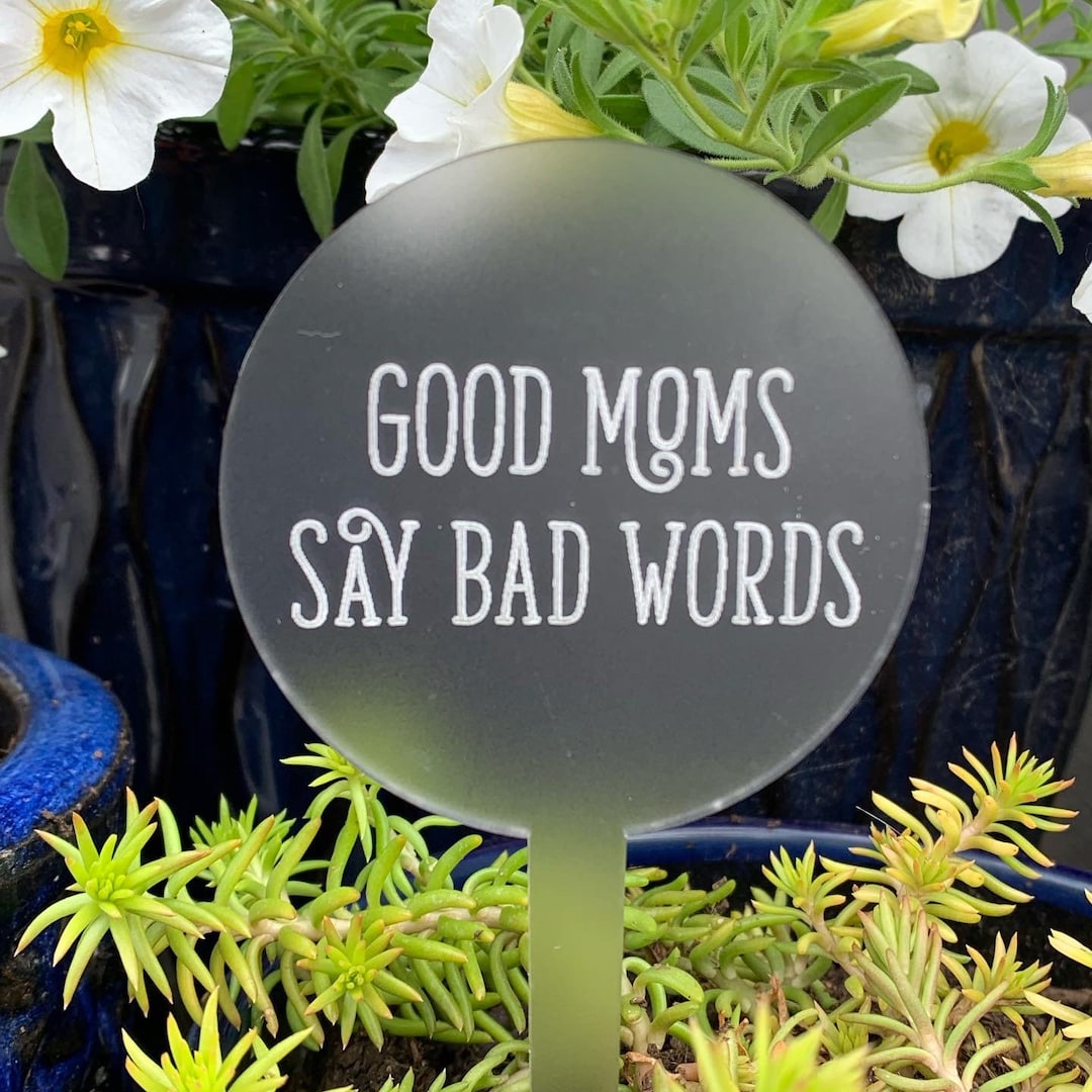 Funny / Quote / Custom Plant Pick / Garden Marker / Punny Plant Stake ...