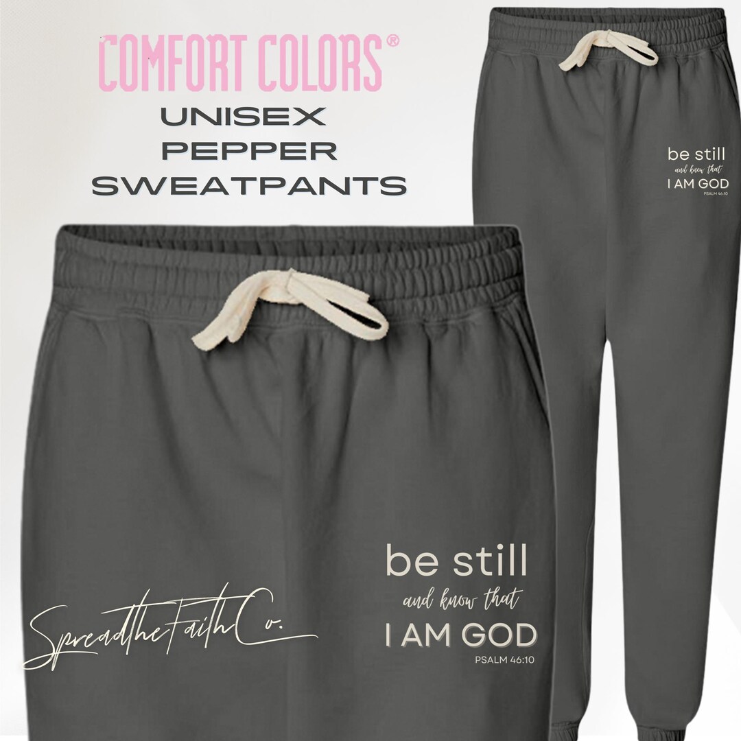 Be Still and Know I Am God Sweatpants, Christian Apparel, Comfort ...