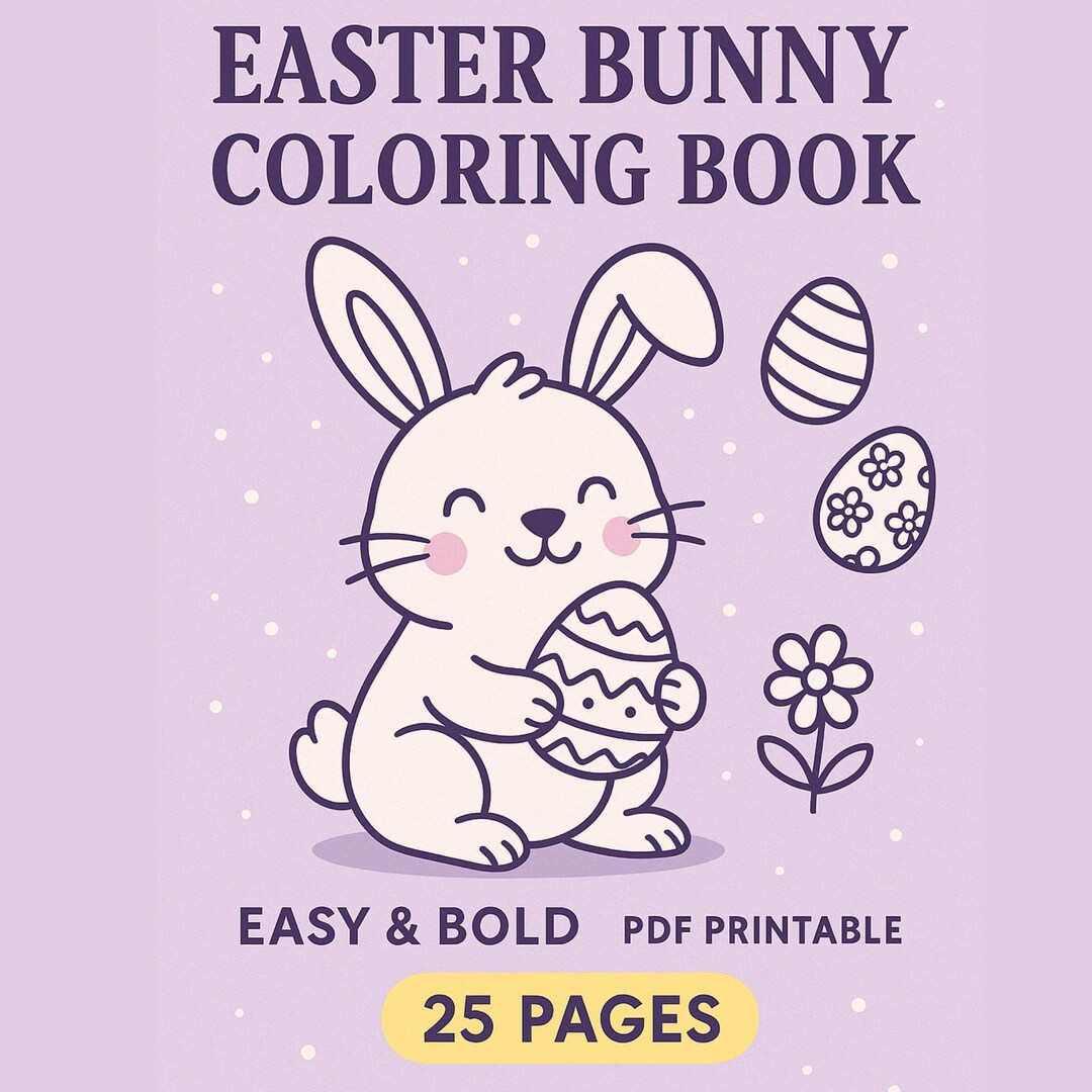 Easter Bunny Coloring Book – 25 Easy and Bold Pages | Cute Printable ...