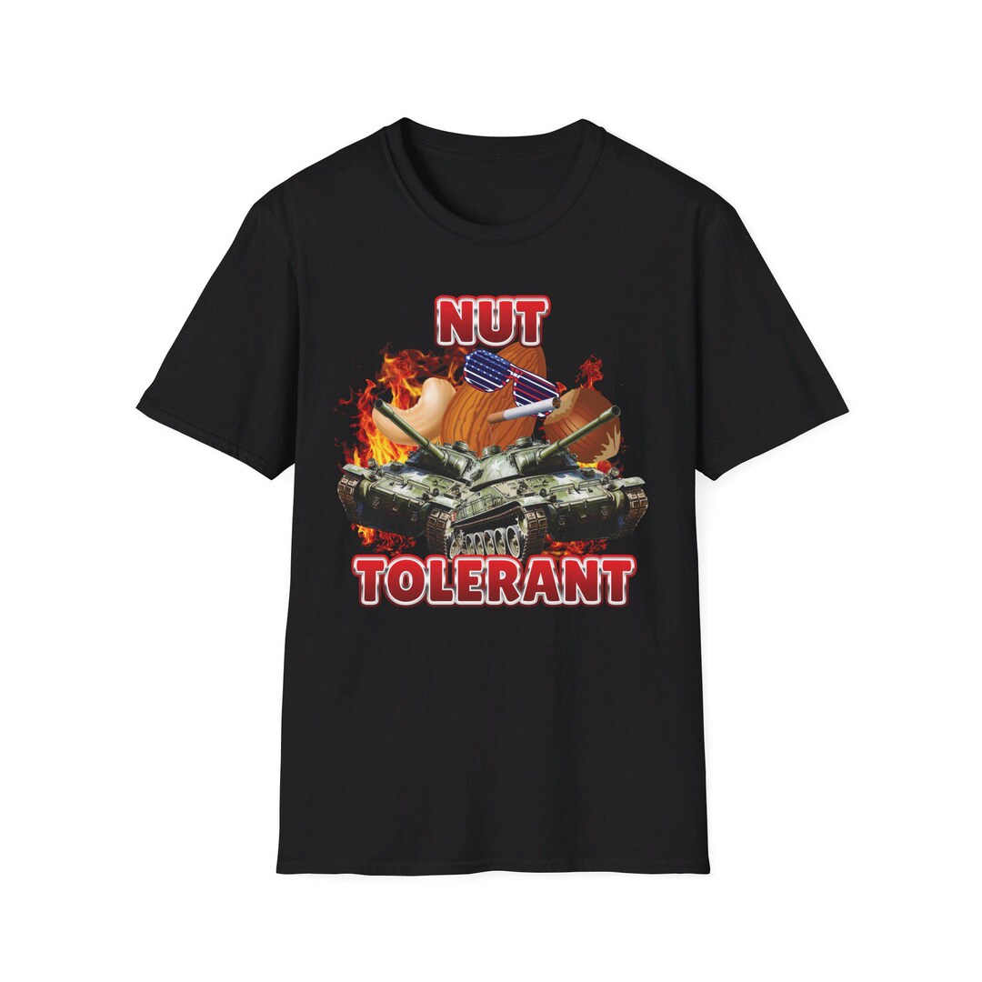 Nut Tolerant! Funny Shirt, Meme, Goofy Ahh T-shirt - Etsy