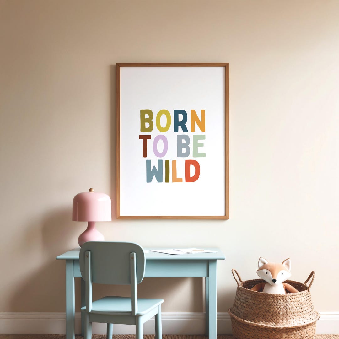 Born to Be Wild Kids Room Poster – Playroom Wall Art - Etsy