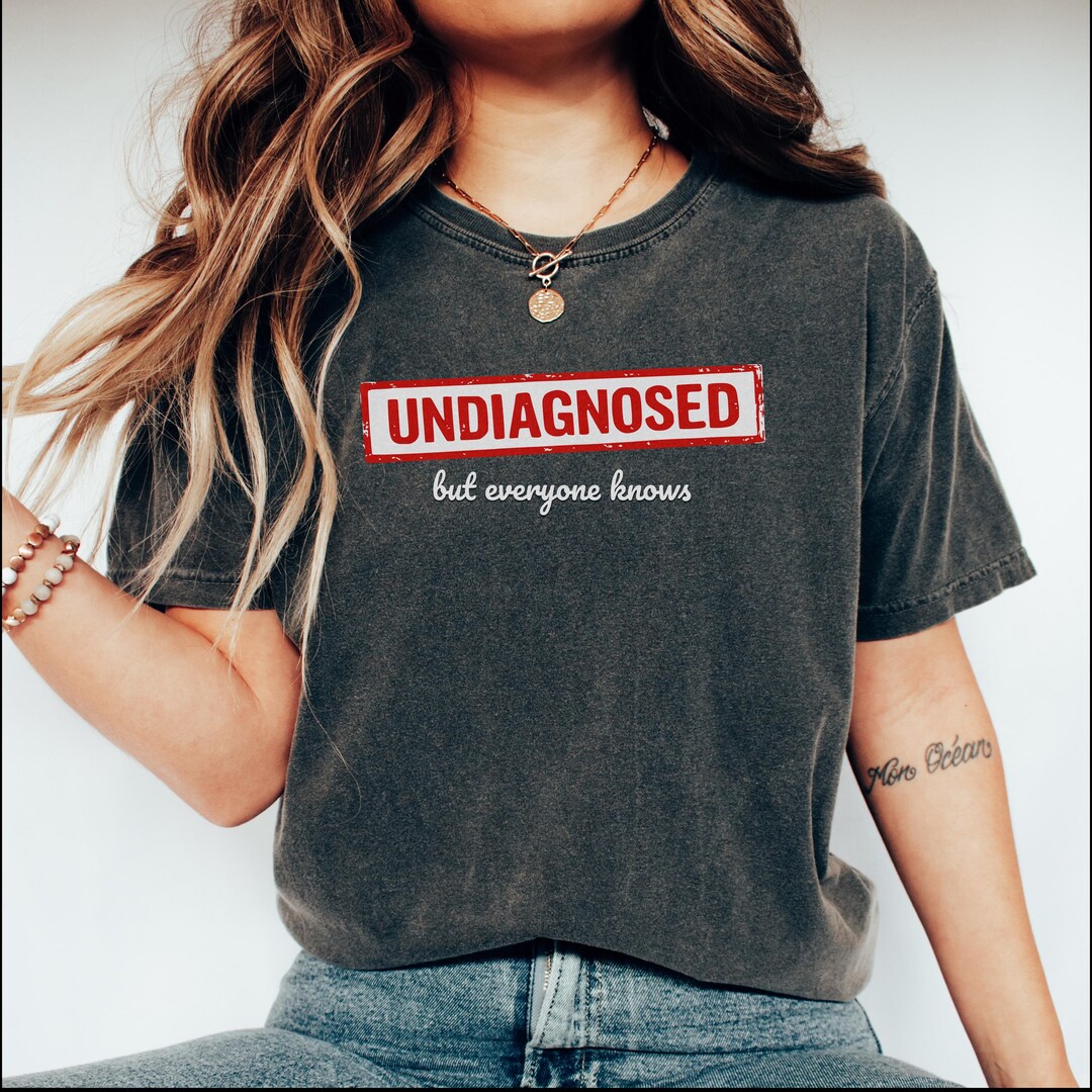 ADHD Humor Undiagnosed but Everyone Knows T-shirt Rubber Stamp Brain ...
