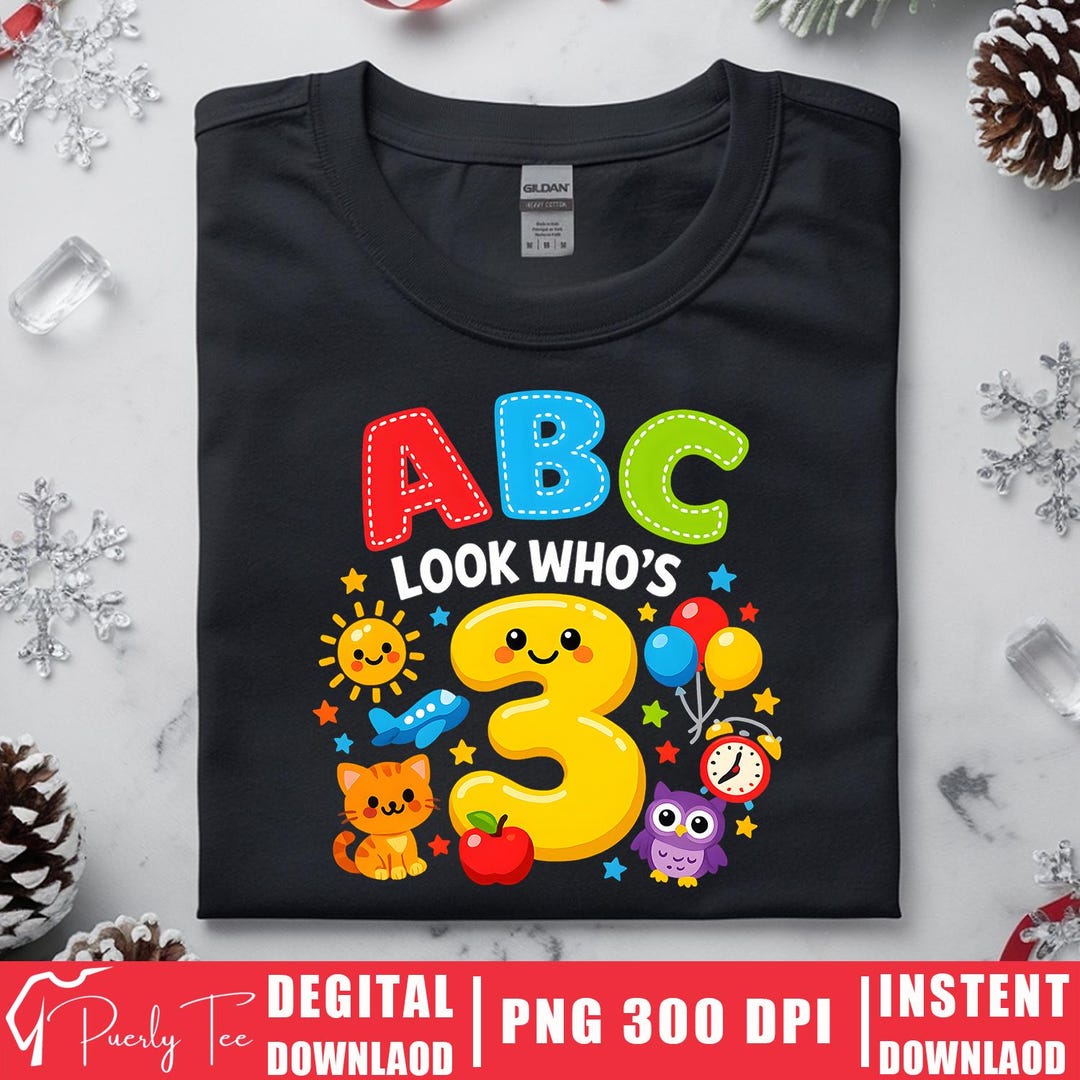 ABC Look Who’s 3 PNG: Cute Alphabet Birthday Numbers Kids Party Png ...