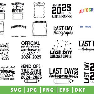 Last Day Autographs 2025 SVG Bundle , Last Day of School Png, Autograph ...