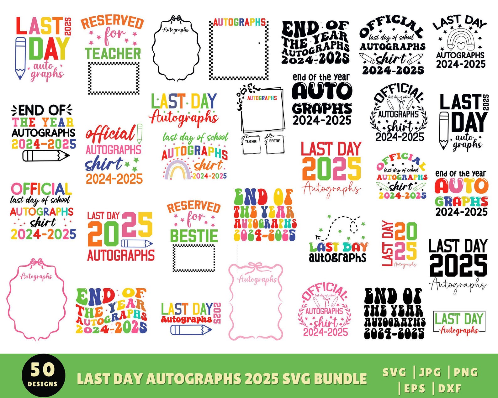 Last Day Autographs 2025 SVG Bundle , Last Day of School Png, Autograph ...