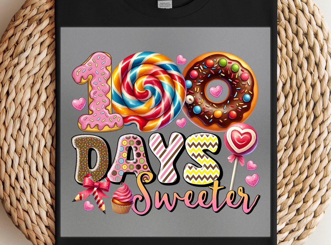 100 Days Sweeter DTF Transfer, Candy Theme School Print, Ready to Press ...