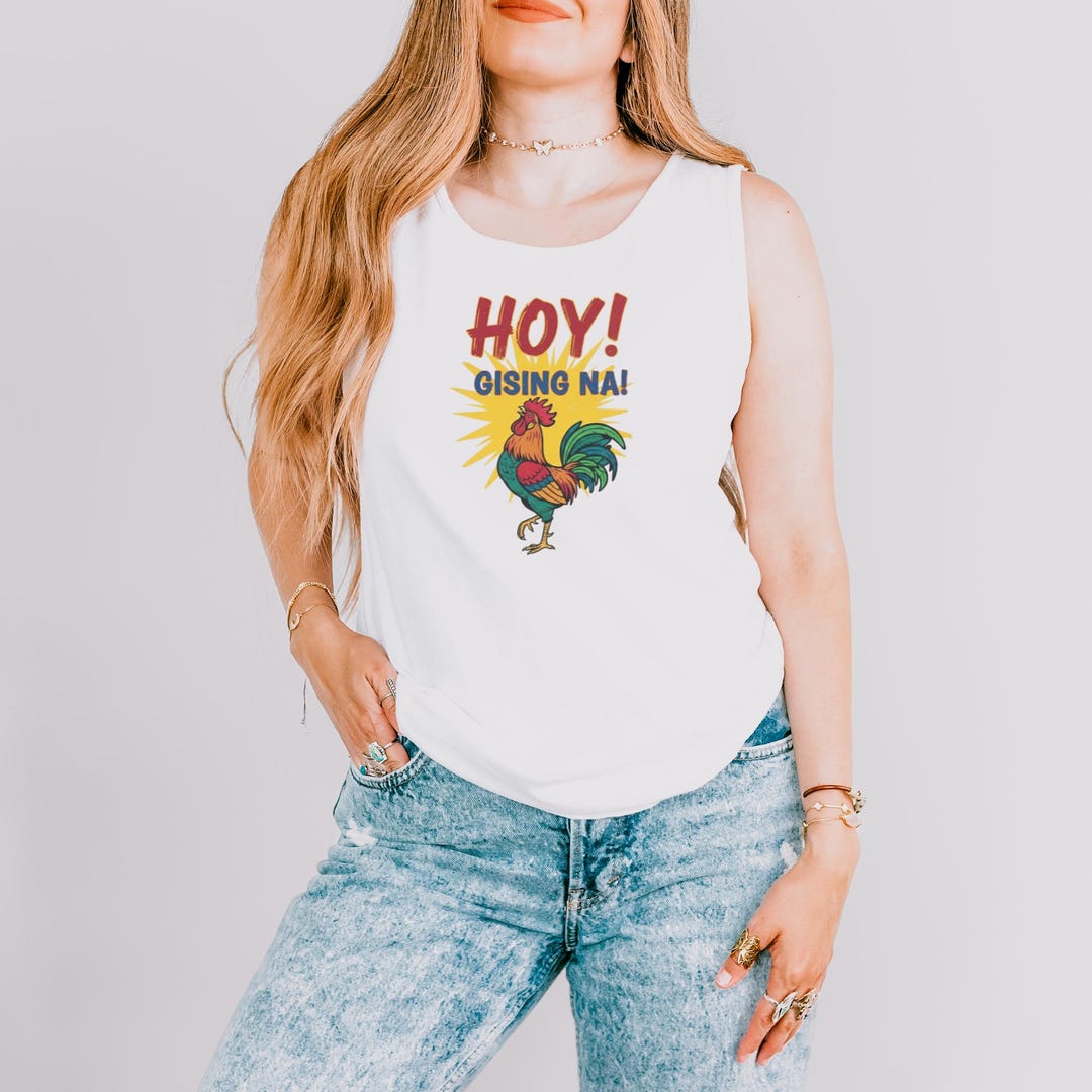 Hoy Gising Na Tank Top, Funny Filipino Morning Shirt, Rooster Gift ...