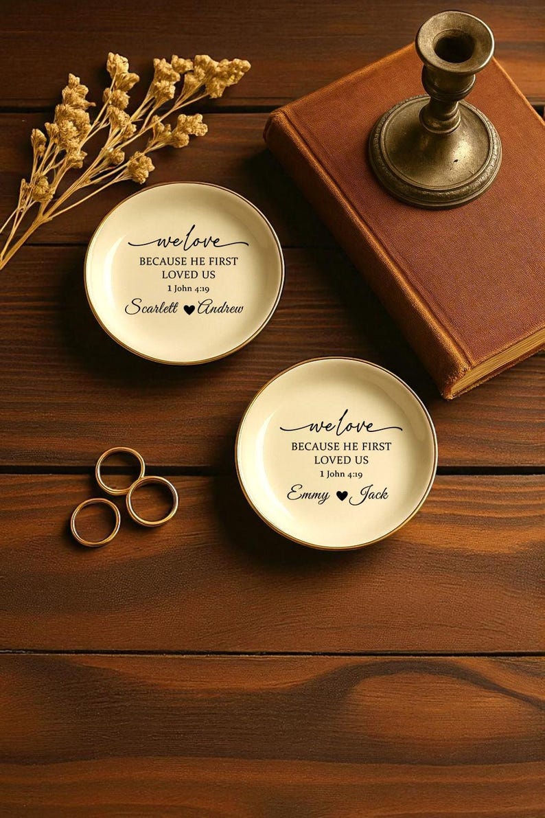 Bible Verse Ring Dish, We Love Because He First Loved Us, John 4:19 ...
