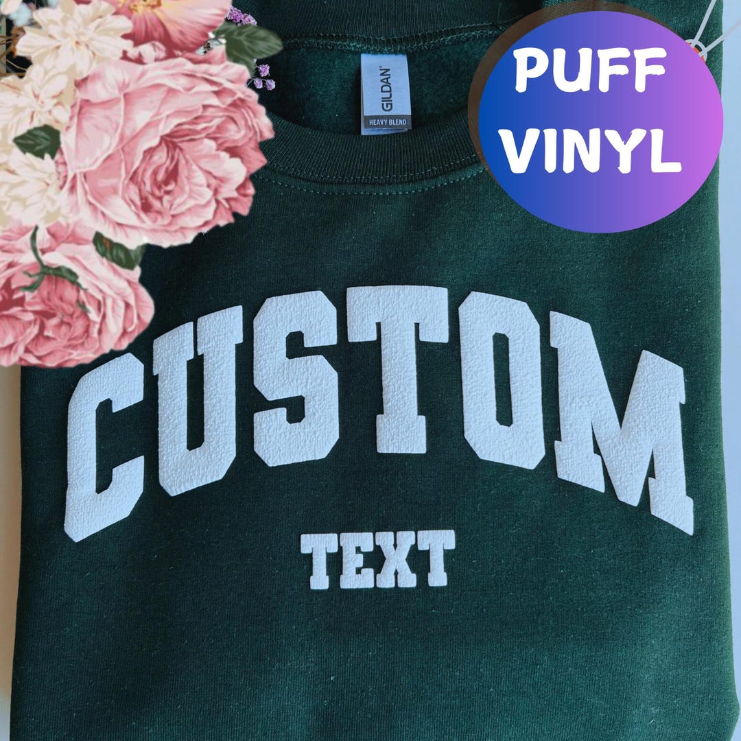 Personalized Custom Puff Vinyl Frontorback + SLEEVE Sweatshirt ...