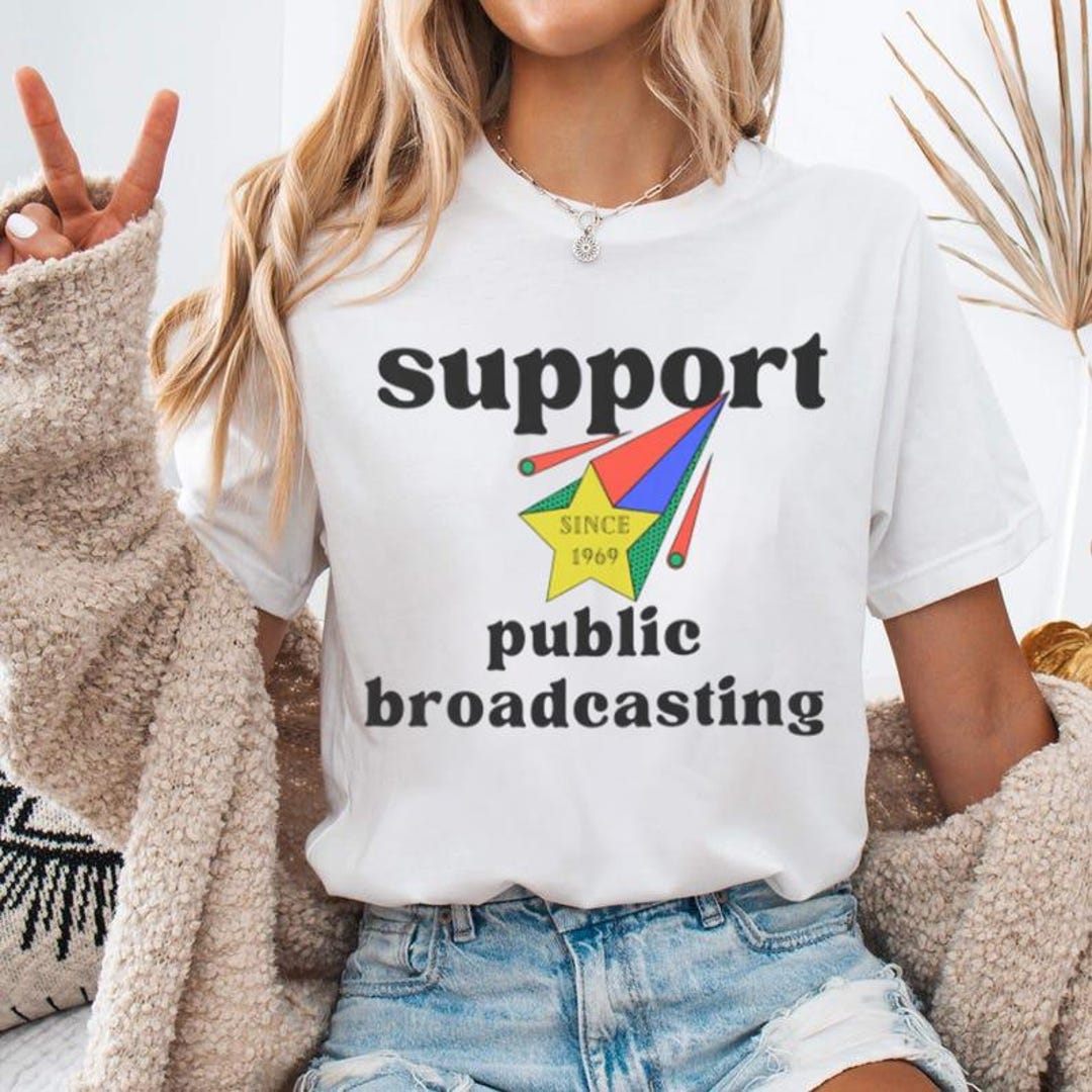 Support Public Broadcasting Shirt, Save PBS Shirt, Save NPR Shirt ...
