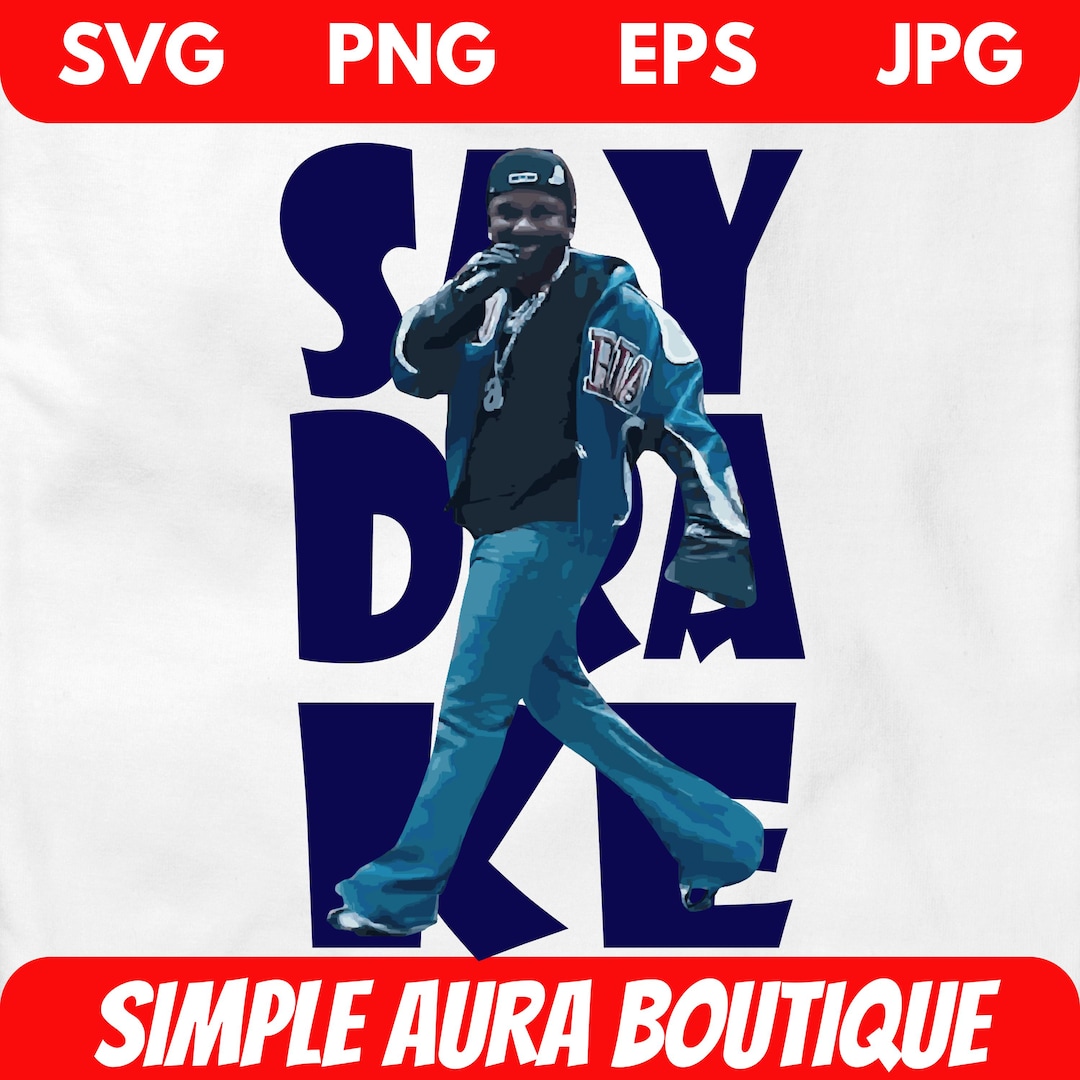 Say Drake Png, Say Drake Svg,kendrick Lamar Shirt,superbowl, Kendrick ...