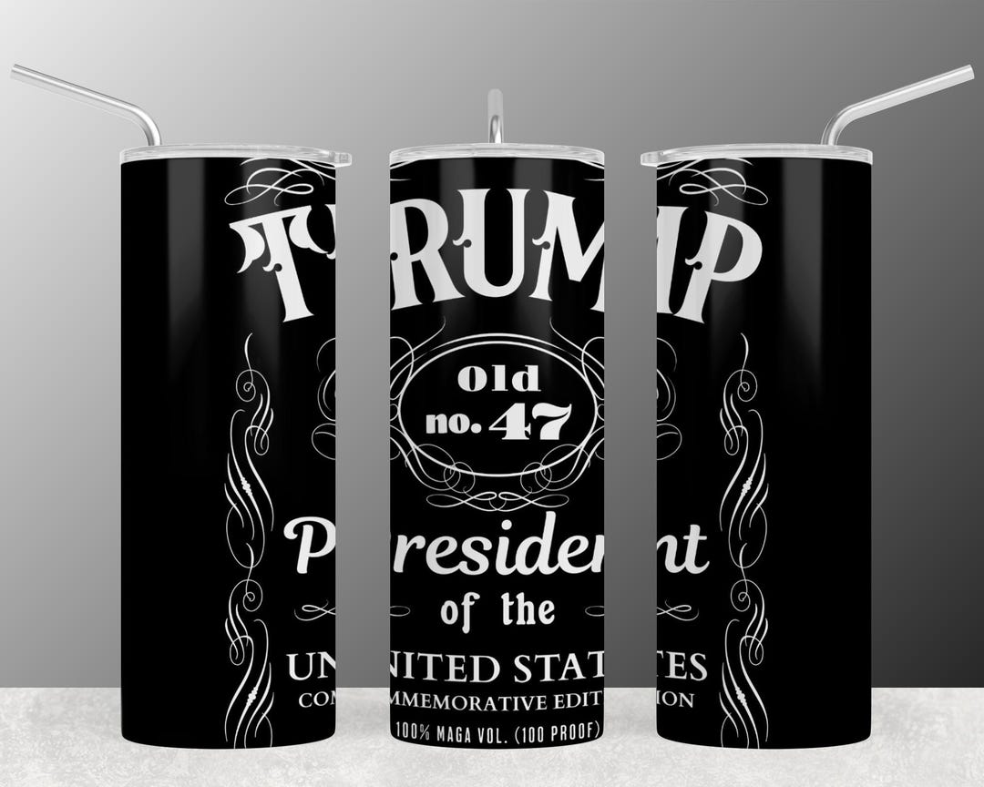 Trump Whiskey Label Tumbler Wrap Design TRUMP Old No. 47 President of ...