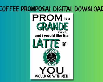 Printable Latte Prom Proposal Sign Printable Prom Idea Coffee Promposal ...