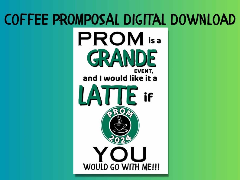 Promposal Poster DIGITAL DOWNLOAD, Coffee Prom Invite, Latte Prom 2024 ...