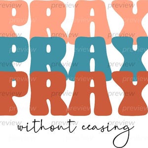 Pray Without Ceasing Png Bundle Christian Clipart T-shirt Sublimation ...