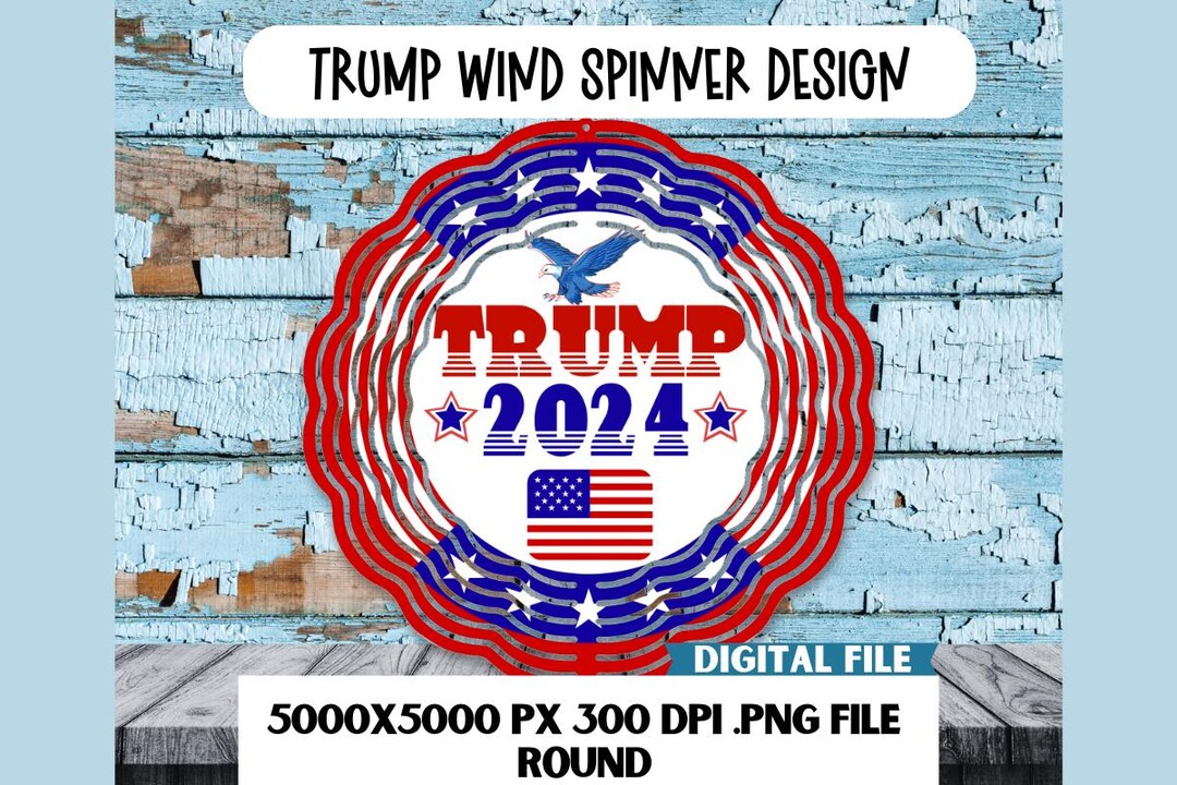 Trump 2024 Wind Spinner Png Design Patriotic USA MAGA Round Spinner ...