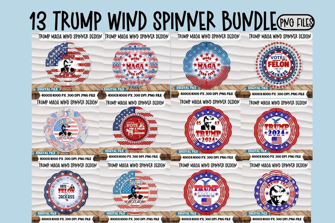 Trump 2024 Wind Spinner BUNDLE Png Design Patriotic USA MAGA Round ...
