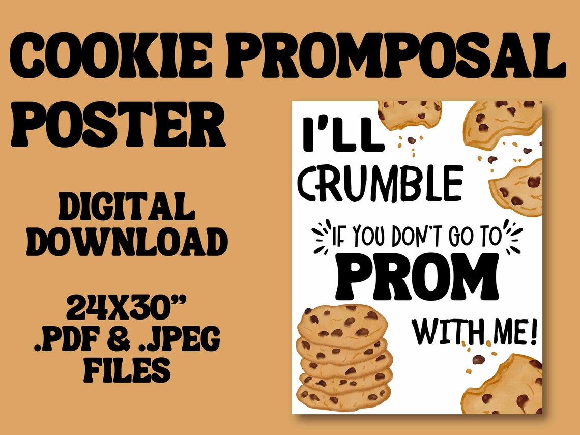 Cookie Promposal Prom Invite Poster I'll Crumble If You Dont Go to Prom ...