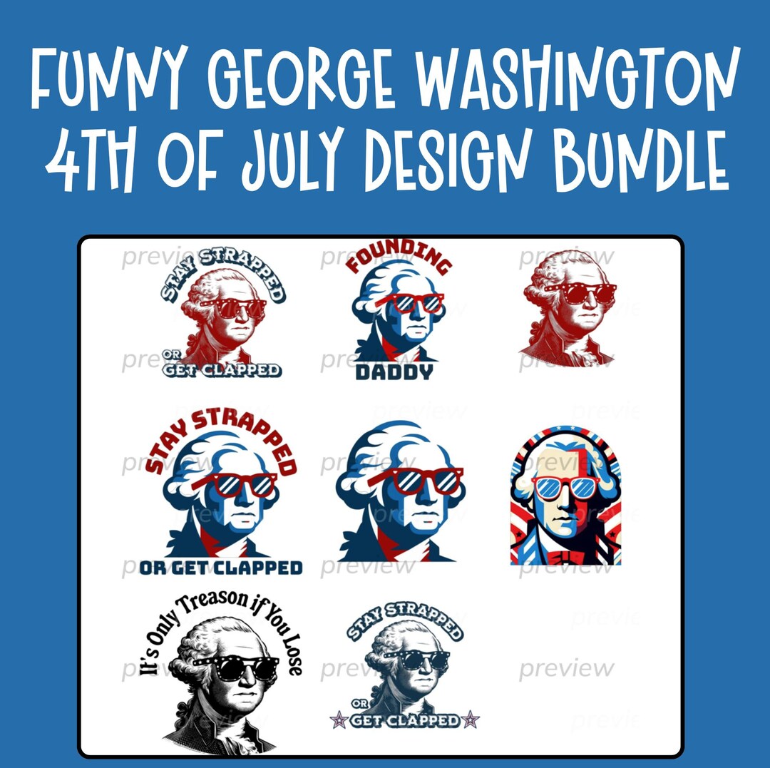 George Washington BUNDLE 4th of July Png Graphic Founding Daddy ...