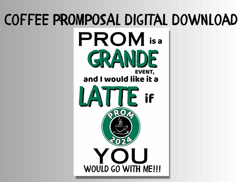 Promposal Poster DIGITAL DOWNLOAD, Coffee Prom Invite, Latte Prom 2024 ...