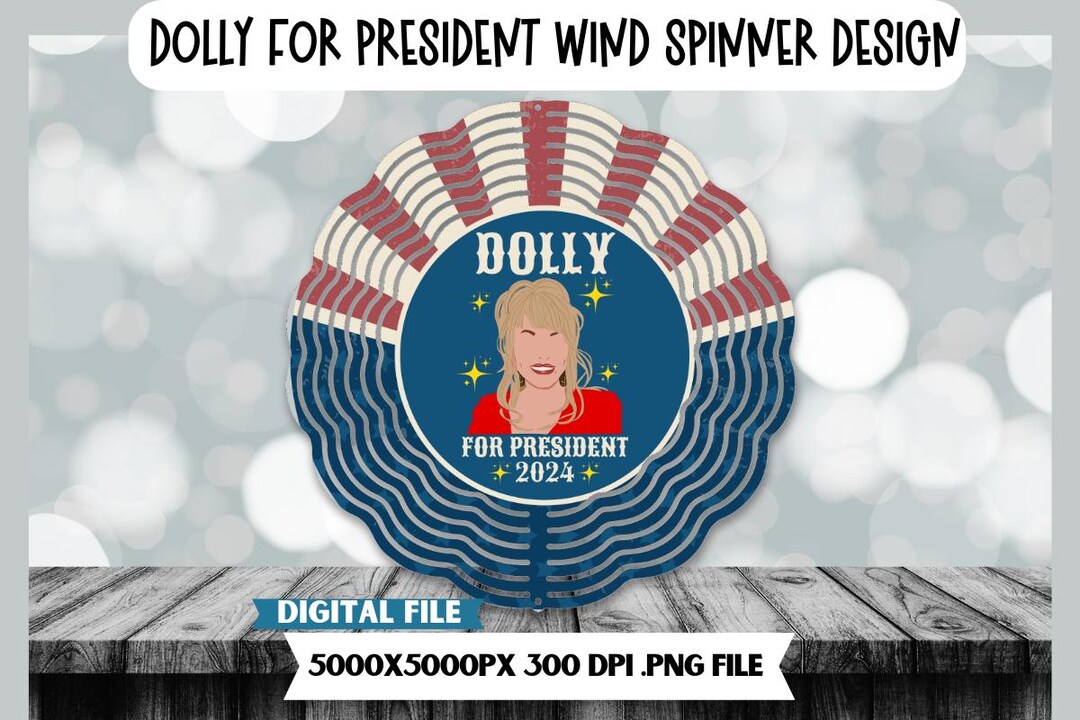 Dolly for President Windspinner Png Dolly Parton Spinner Garden Decor ...