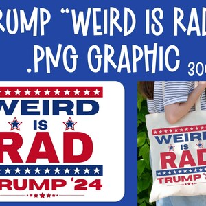Weird is Rad Trump Graphic Png Donald Trump 2024 Png JD Vance MAGA Pod ...
