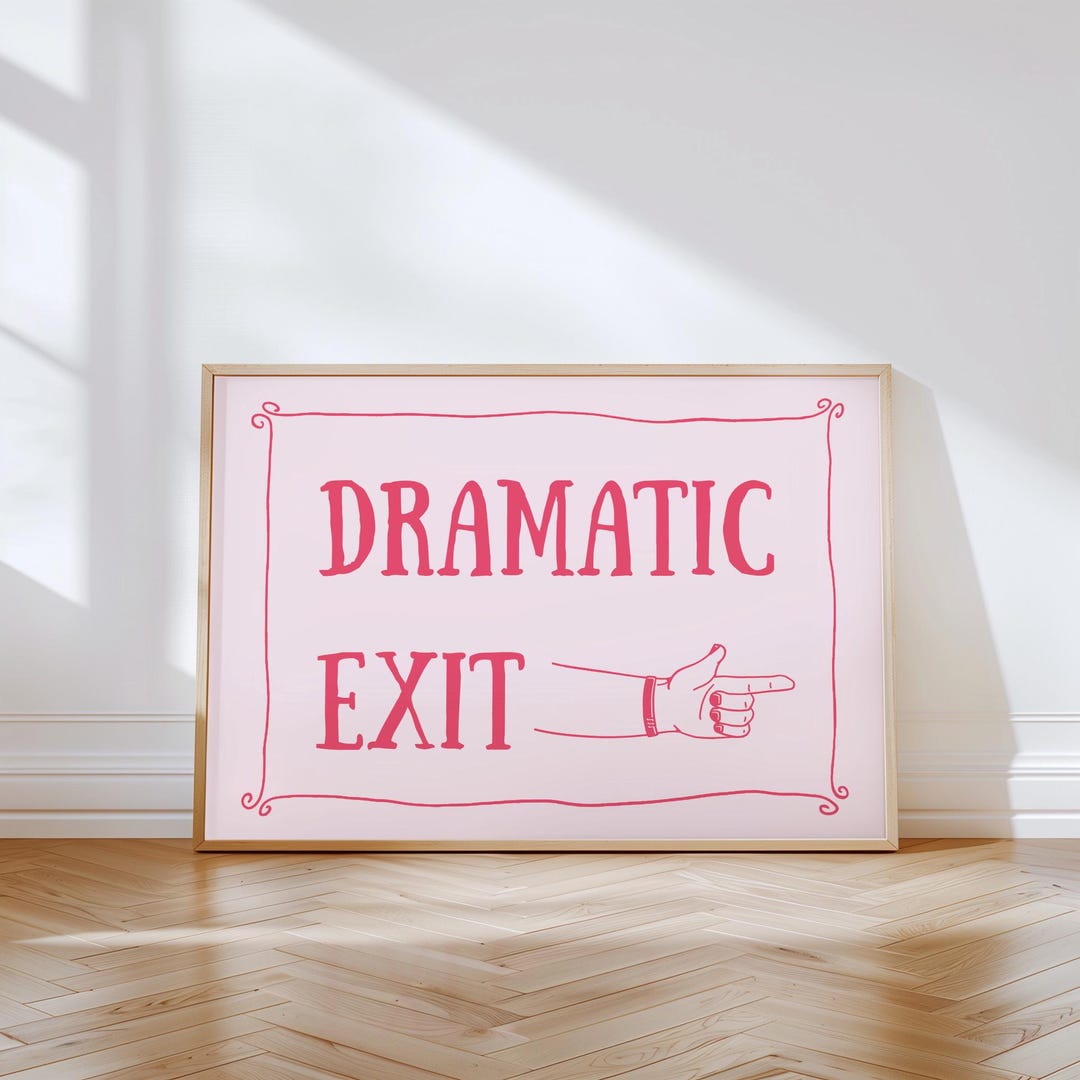Funny Dramatic Exit Poster: Girly Pink Dorm Decor Wall Art - Etsy