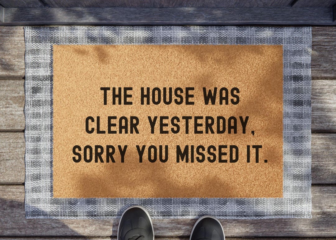 The House Was Clean Yesterday Sorry You Missed It Doormat, Natural Eco ...