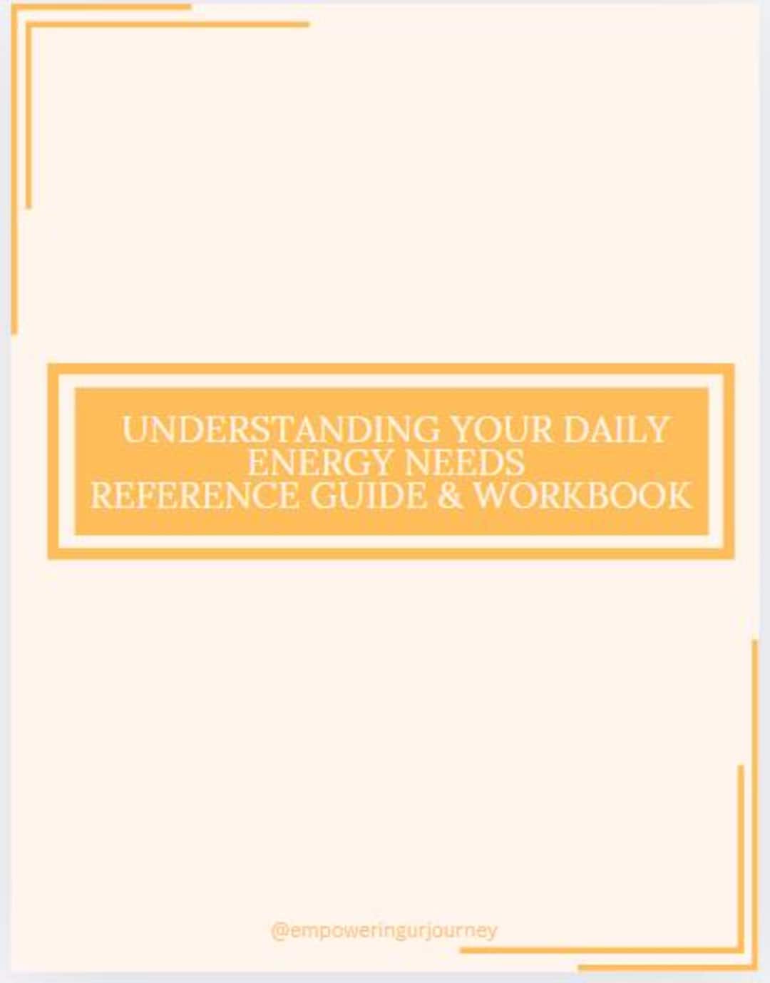 Understanding Your Daily Energy Needs Reference Guide and Workbook ...