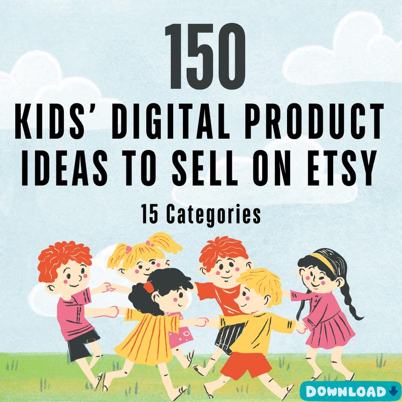 150 Kids’ Digital Product Ideas for Etsy Success Digital Product Ideas ...