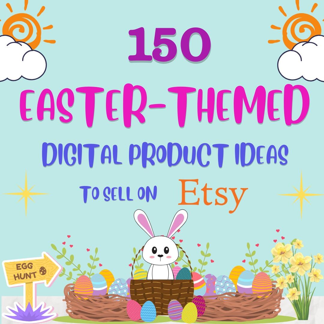 150 Easter-themed Digital Product Ideas to Sell on Etsy, Ideas to Sell ...
