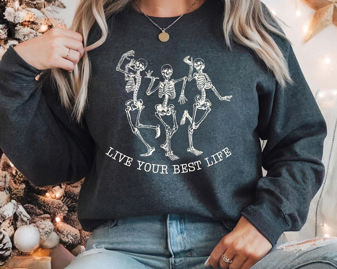 Live Your Best Life Funny Skeleton PNG Design Digital File Tshirt Print ...