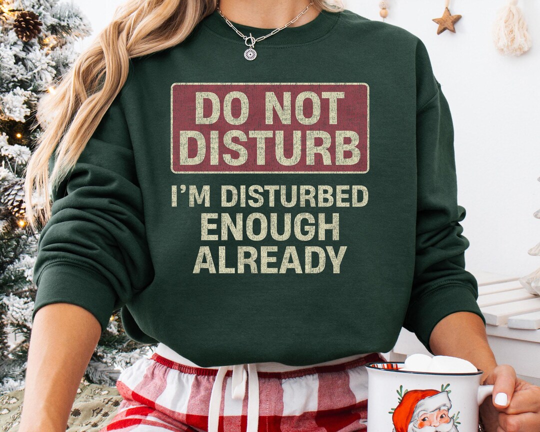 Do Not Disturb, I’m Disturbed Enough Already PNG Download,png Design ...