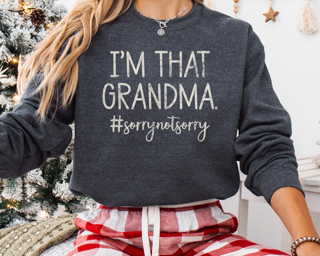 I’m That Grandma, Sorry Not Sorry PNG Download, Funny Grandma Humor ...