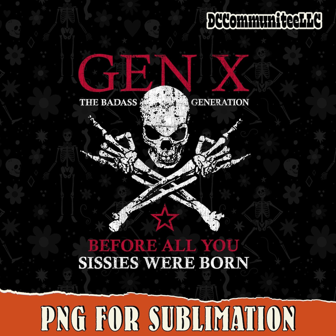 Gen X the Badass Generation PNG | Skull and Crossbones Grunge Clipart ...