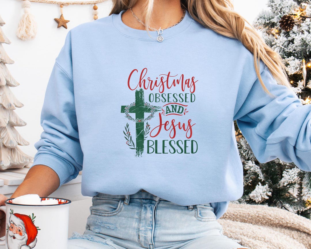 Christmas Obsessed and Jesus Blessed, Cross Faith God PNG Design ...