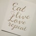 Eat Live Love Repeat Letterpress Print- Kitchen Art - Etsy