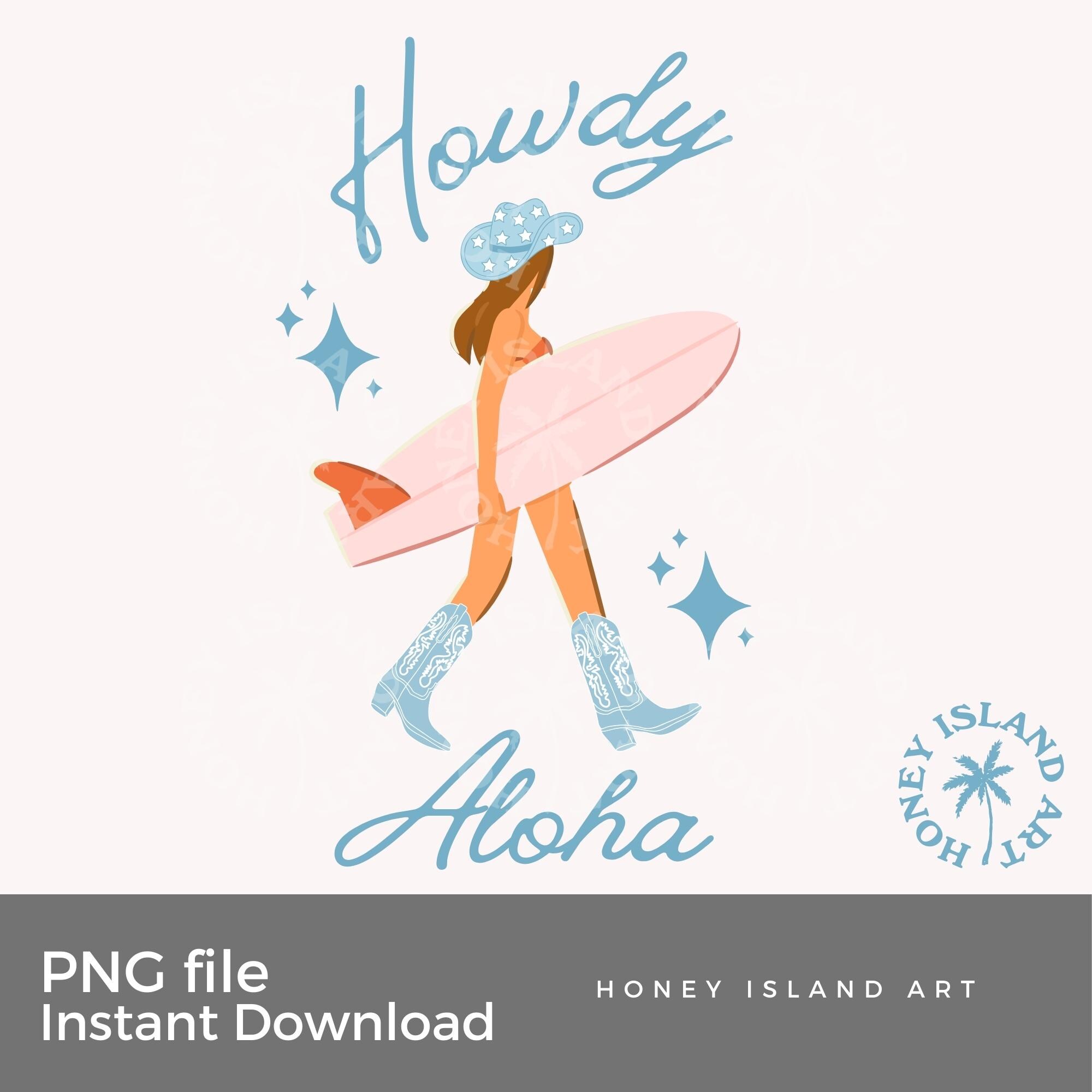 Howdy Aloha Coastal Cowgirl Digital Download PNG Instant Download ...