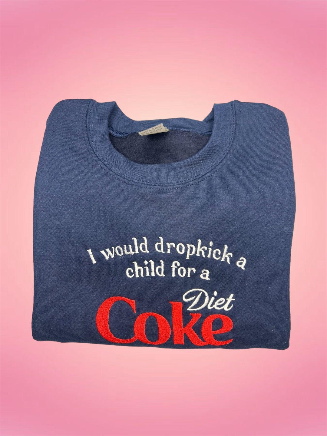 Embroidered I Would Dropkick A Child for A Diet Coke Shirt, Funny Soda ...