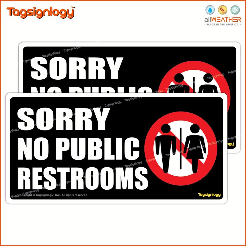 Sorry No Public Restrooms - Bathroom/toilet for Customers Only UV ...